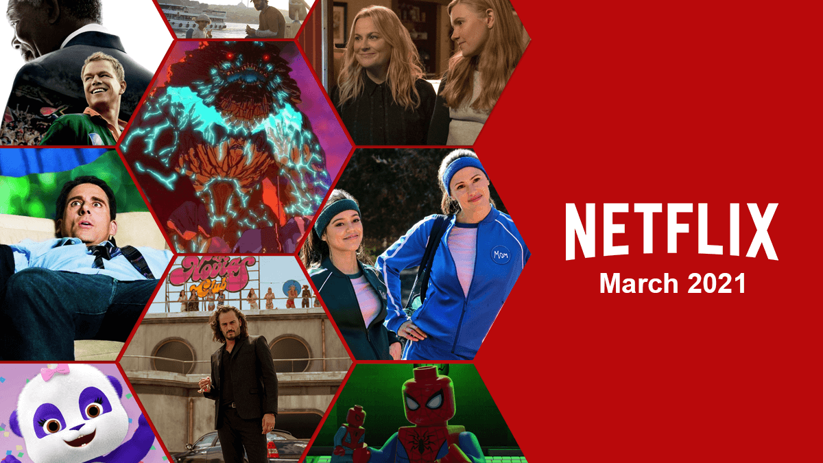 First Have a look at What’s Coming to Netflix in March 2021 ...