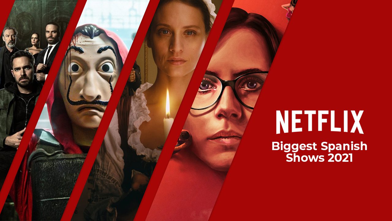 Biggest Spanish-Language Shows on Netflix in 2021 - TVShowsFinder.com