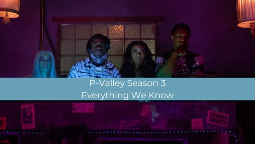 P-Valley Season 3: Cast, Plot, Trailer, Release Date and Everything We ...