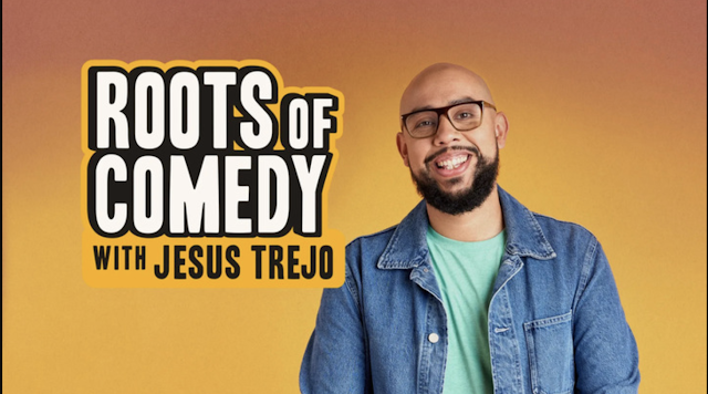 Roots of Comedy - An Interview with Comedian Jesus Trejo ...